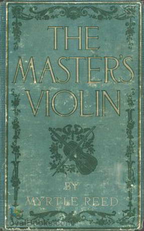 Master's Violin by Myrtle Reed - Free at Loyal Books