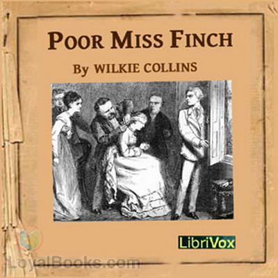 Poor Miss Finch by Wilkie Collins - Free at Loyal Books