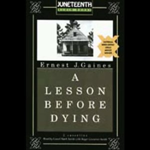 A Lesson Before Dying by Ernest J. Gaines - Loyal Books